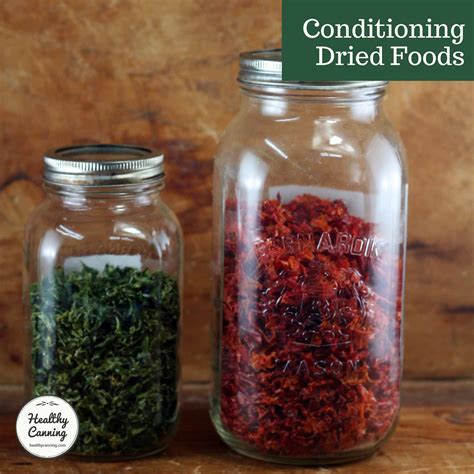 Conditioning Dried Foods Healthy Canning In Partnership With Facebook