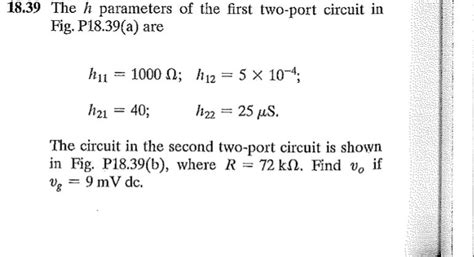 solved 18 39 the h parameters of the first two port circuit