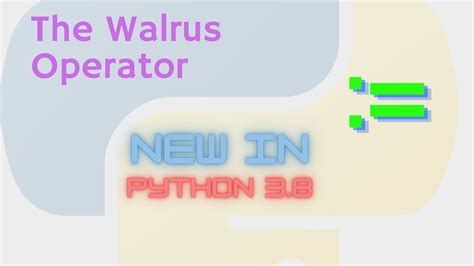 Walrus Operator Python