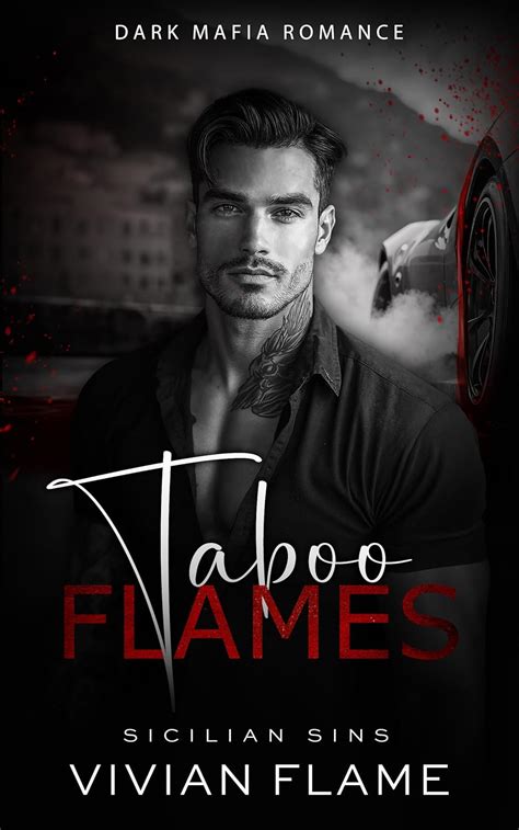 Taboo Flames Dark Mafia Romance Forbidden Love Possessive Hero The