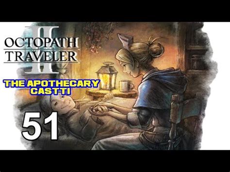 OCTOPATH TRAVELER II Walkthrough Castti The Apothecary Chapter 2