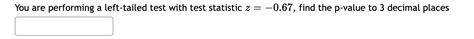 [solved] You Are Performing A Left Tailed Test With Test S