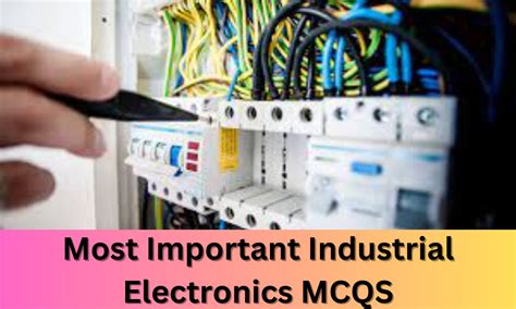 Most Important Industrial Electronics MCQS