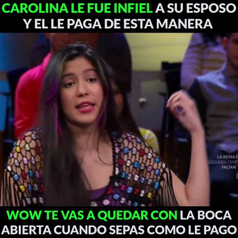 Carolina Le Fue Infiel A Su Esposo Y El Le Paga De Esta Manera Wow Te