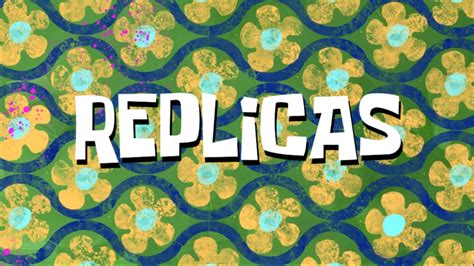 Replicas Spongebob Fanon My Version Wiki Fandom