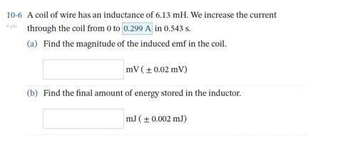 [solved] 6 A Coil Of Wire Has An Inductance Of 6 13mh