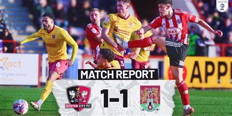 Match Report Exeter City 1 Northampton Town 1 Exeter City Fc