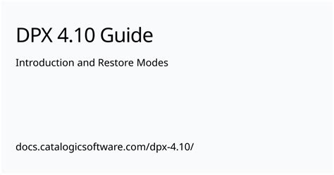 Introduction And Restore Modes DPX 4 10 Guide