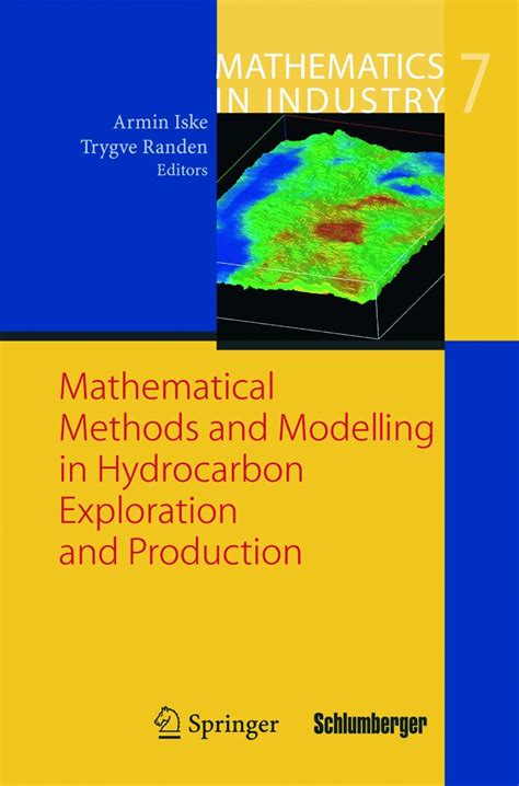 Mathematical Methods And Modelling In Hydrocarbon Exploration And Production Mathematics In