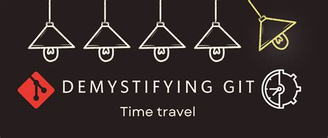 Demystifying Git Time Travel Archetech With Aman