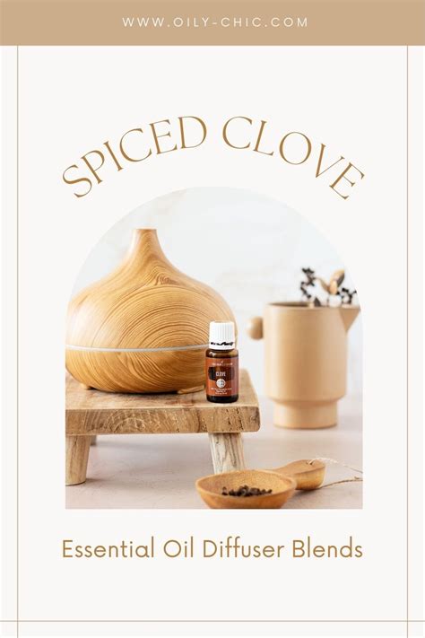 Spiced Clove Essential Oil Diffuser Blends In 2025 Clove Essential