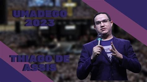 Umadego Thiago De Assis Prega Es E Pregadores Youtube