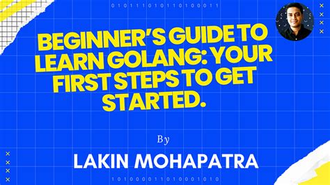 Guía Para Principiantes Para Aprender Golang Sus Primeros Pasos Para