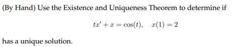 By Hand Use The Existence And Uniqueness Theorem To Chegg