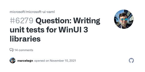 Question Writing Unit Tests For Winui 3 Libraries · Issue 6279 · Microsoftmicrosoft Ui Xaml
