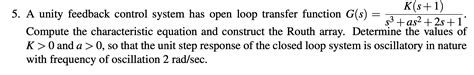 Solved 5 A Unity Feedback Control System Has Open Loop