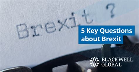 5 Key Questions About Brexit Blackwell Global Forex Broker