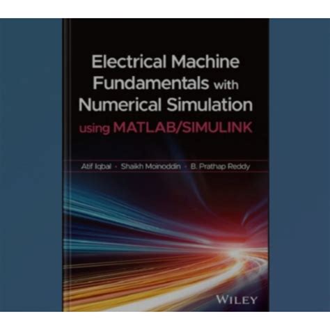 Jual Buku Electrical Machine Fundamentals With Numerical Simulation