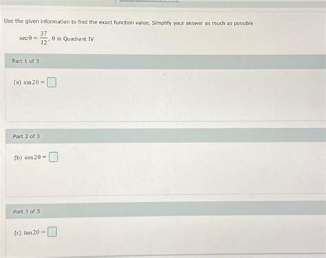 Solved Use The Given Information To Find The Exact Function
