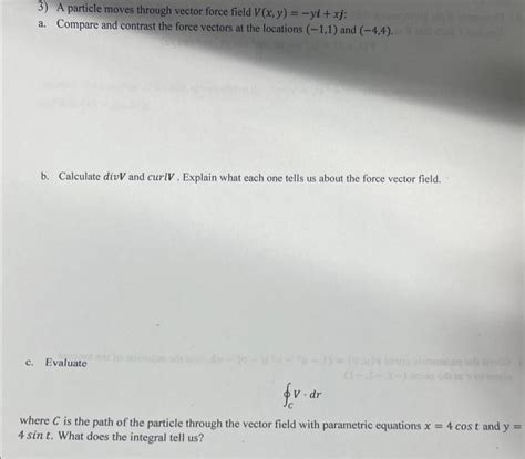 Solved A Particle Moves Through Vector Force Field Chegg