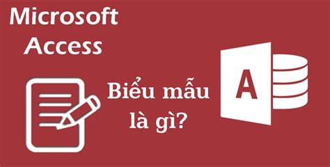 Biểu Mẫu Trong Access Các Dạng Biểu Mẫu Trong Access Hướng Dẫn Cách