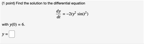 Solved Point Find The Function Y Y T For T Which Chegg Com