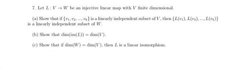 Solved Let L VW Be An Injective Linear Map With V Finite Chegg