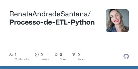 GitHub RenataAndradeSantana Processo De ETL Python