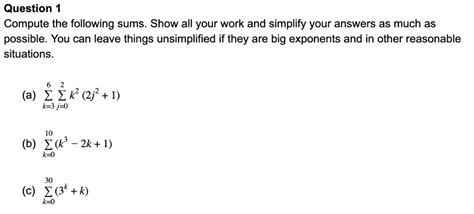 solved question 1 compute the following sums show all your