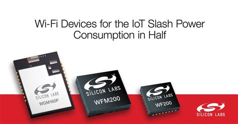 Wi Fi Portfolio Cuts Power Consumption In Iot Applications Electronic