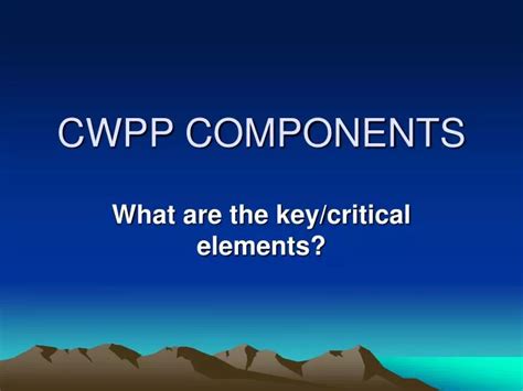 PPT CWPP COMPONENTS PowerPoint Presentation Free Download ID 865015