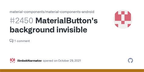 Materialbutton S Background Invisible Issue Material Components Material Components