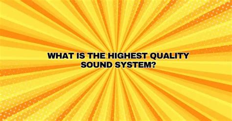 What Is The Highest Quality Sound System All For Turntables