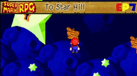 Super Mario Rpg Ep Running Around To Star Hill Youtube