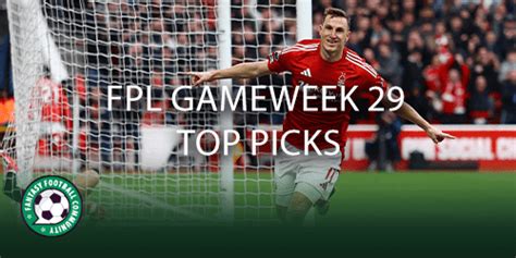 Fpl Gameweek 29 Top Picks Fantasy Football Community