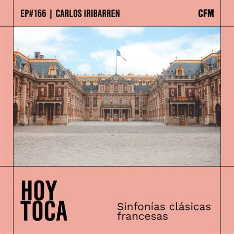 Hoy Toca Sinfonías Clásicas Francesas Clásica FM Radio