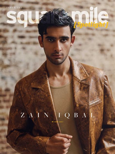 Zain Iqbal Ive Already Lost My Privacy A Bit” Square Mile