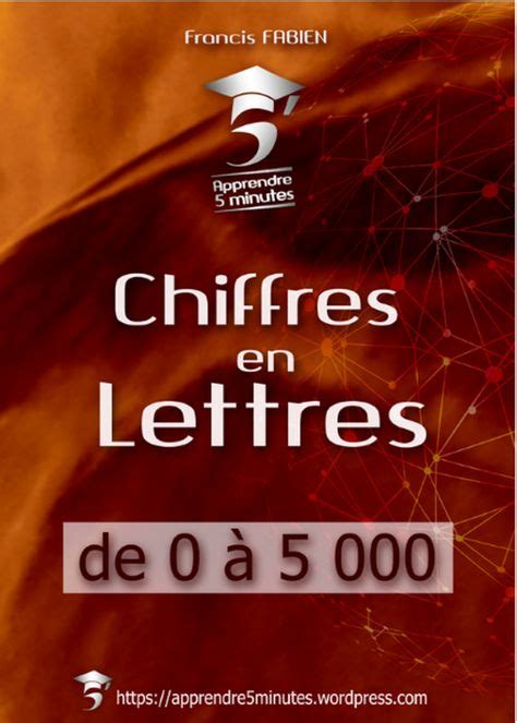 Les Chiffres et les Nombres en Lettres de 0 à 1000 Les nombres en