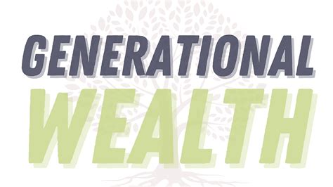 Creating Generational Wealth
