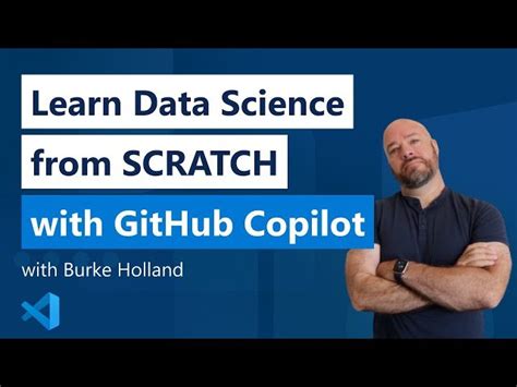 free video learn data science from scratch with github copilot from