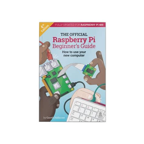 Raspberry Pi Official Beginner S Guide Th Edition Buy In Australia CE Core Electronics