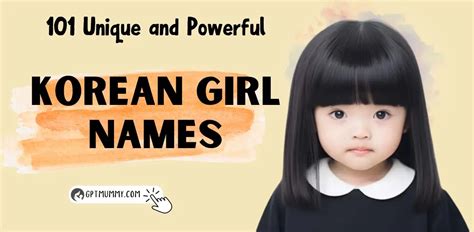 101 Unique And Powerful Korean Girl Names