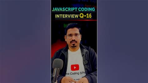 Javascript Coding Interview Question 16 Youtube