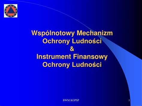 PPT Wspólnotowy Mechanizm Ochrony Ludności Instrument Finansowy