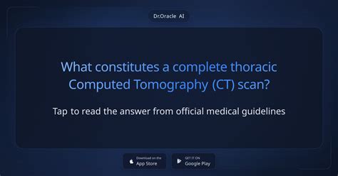 What Constitutes A Complete Thoracic Computed Tomography Ct Scan