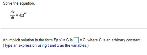 Solved Solve The Equation Dtdx 4xt4 An Implicit Solution In Chegg Com