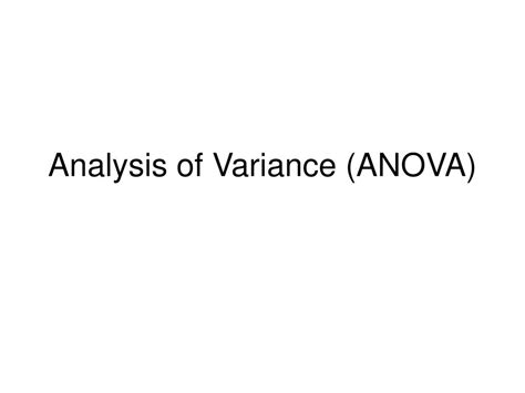 Ppt Lets Revisit The T Test And Add Analysis Of Variance Powerpoint