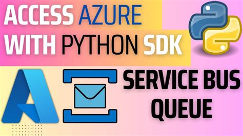 10 azure using python sdk how to create produce and consume