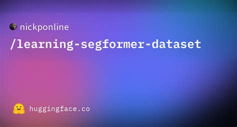 Nickponlinelearning Segformer Dataset At Main