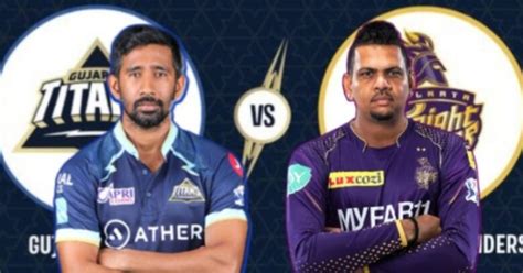 Gt বনাম Kkr দুর্দান্ত ফর্মে থাকা নাইটদের মুখোমুখি ঋদ্ধিরা